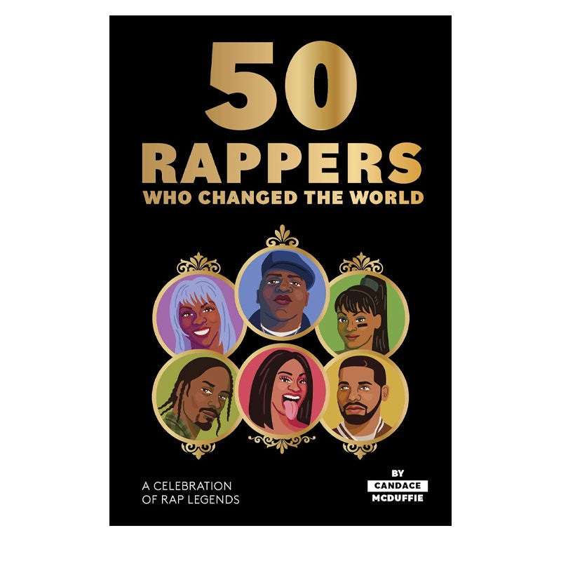 50 Rappers Who Changed the World Hardcover Book – Art of Hip Hop